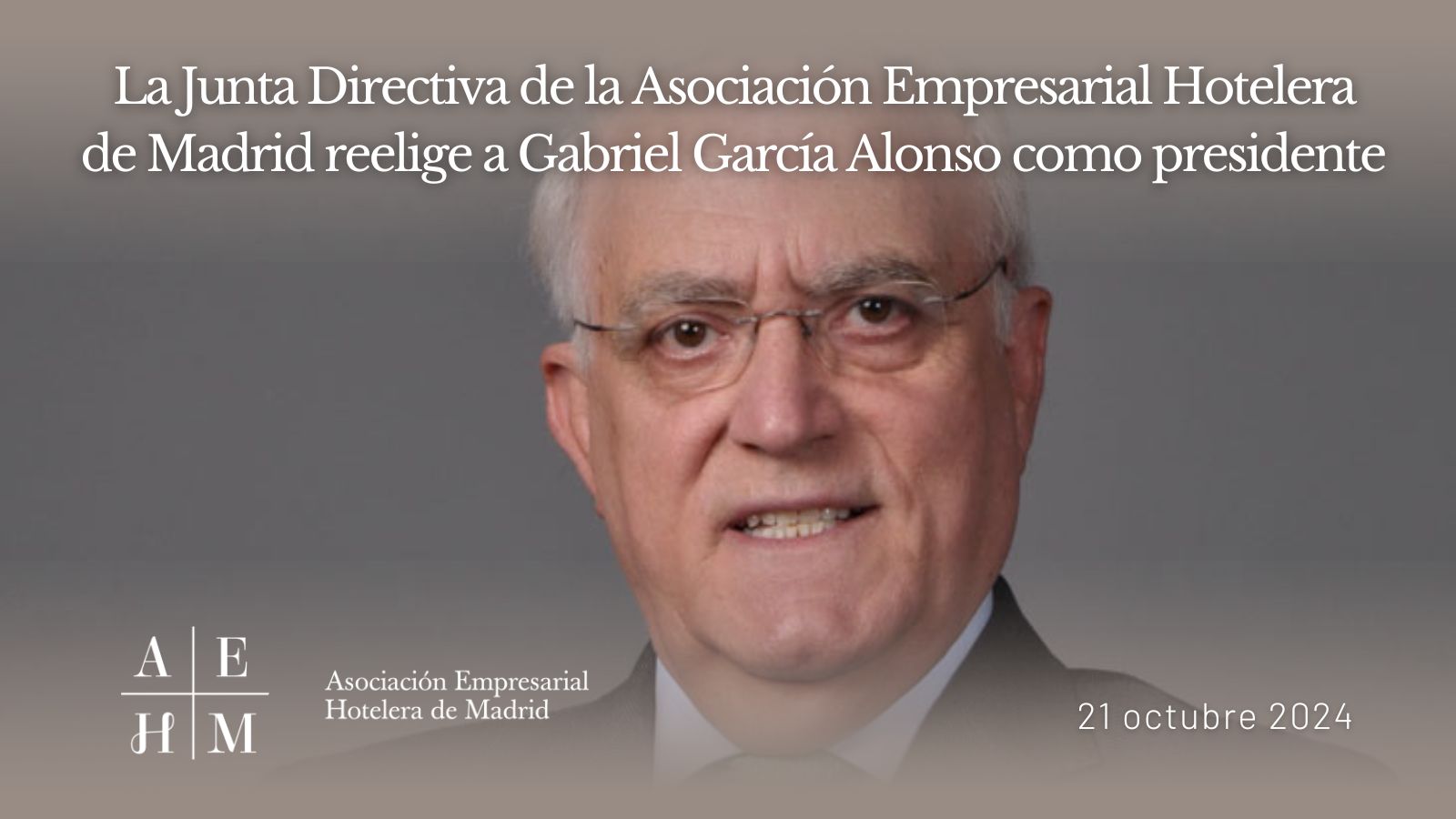 La Junta Directiva de la Asociación Empresarial Hotelera de Madrid reelige a Gabriel García ...